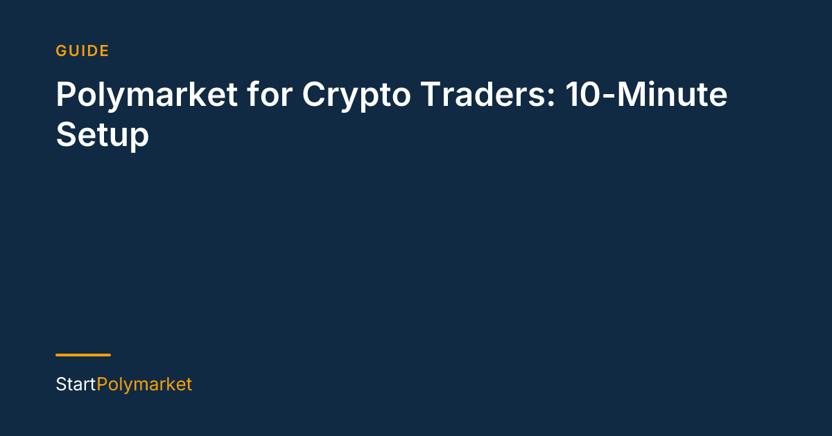 Polymarket for Crypto Traders (2026) | 10-Minute Setup Guide | Start ...